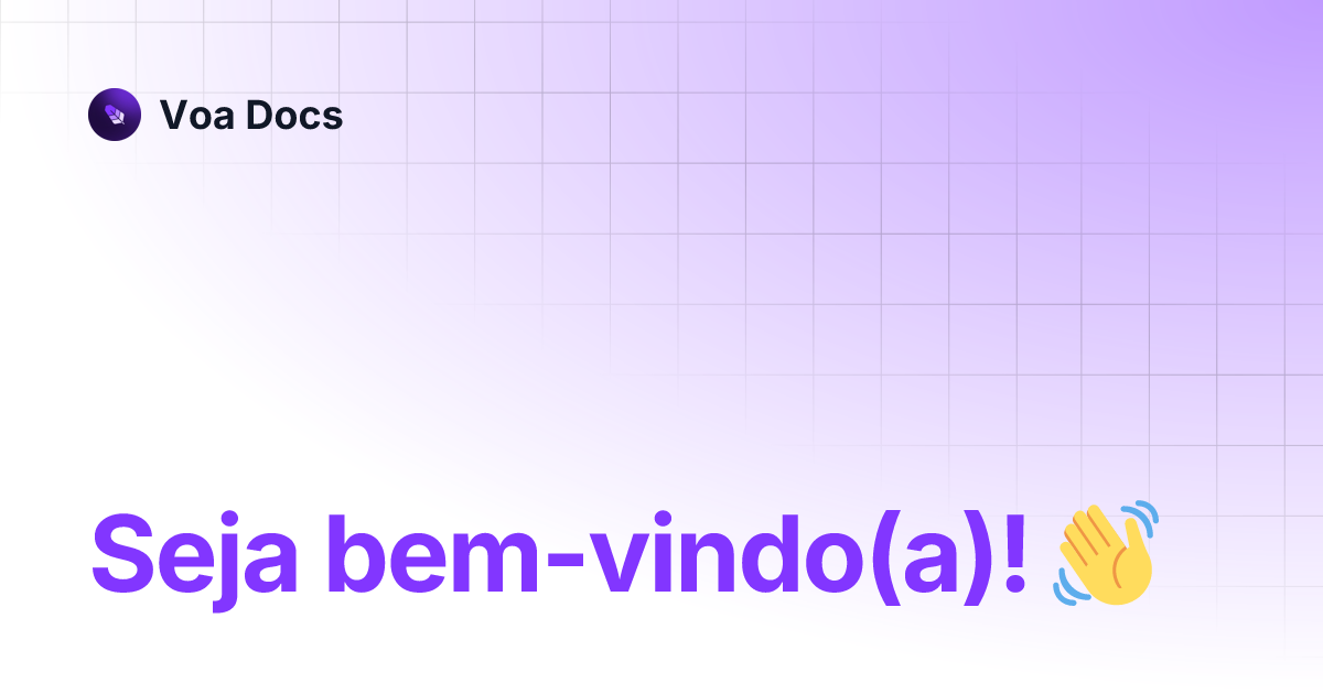 Seja bem-vindo(a)! 👋 | Voa Docs